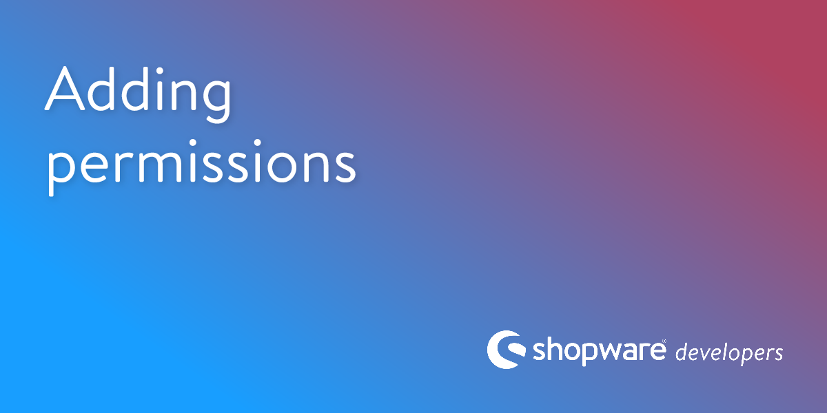 Adding permissions | Shopware Documentation