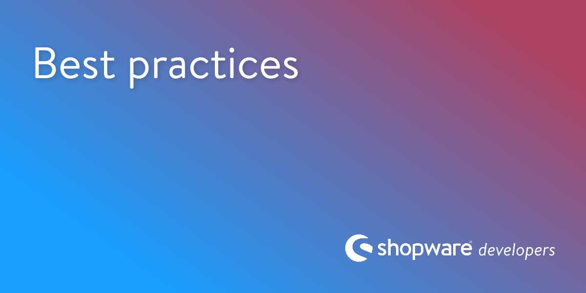 BEST PRACTICES | Shopware Documentation