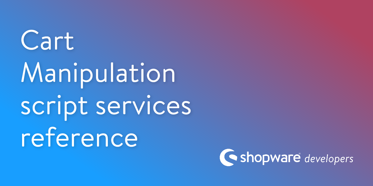 Cart Manipulation Script Services Reference Shopware Documentation
