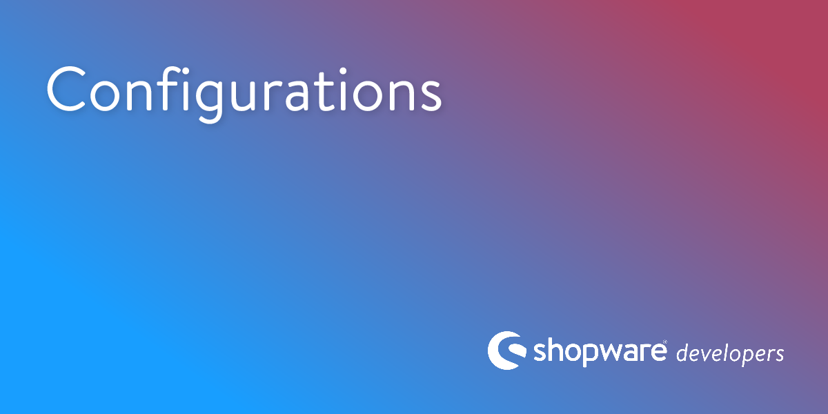 Configurations | Shopware Documentation