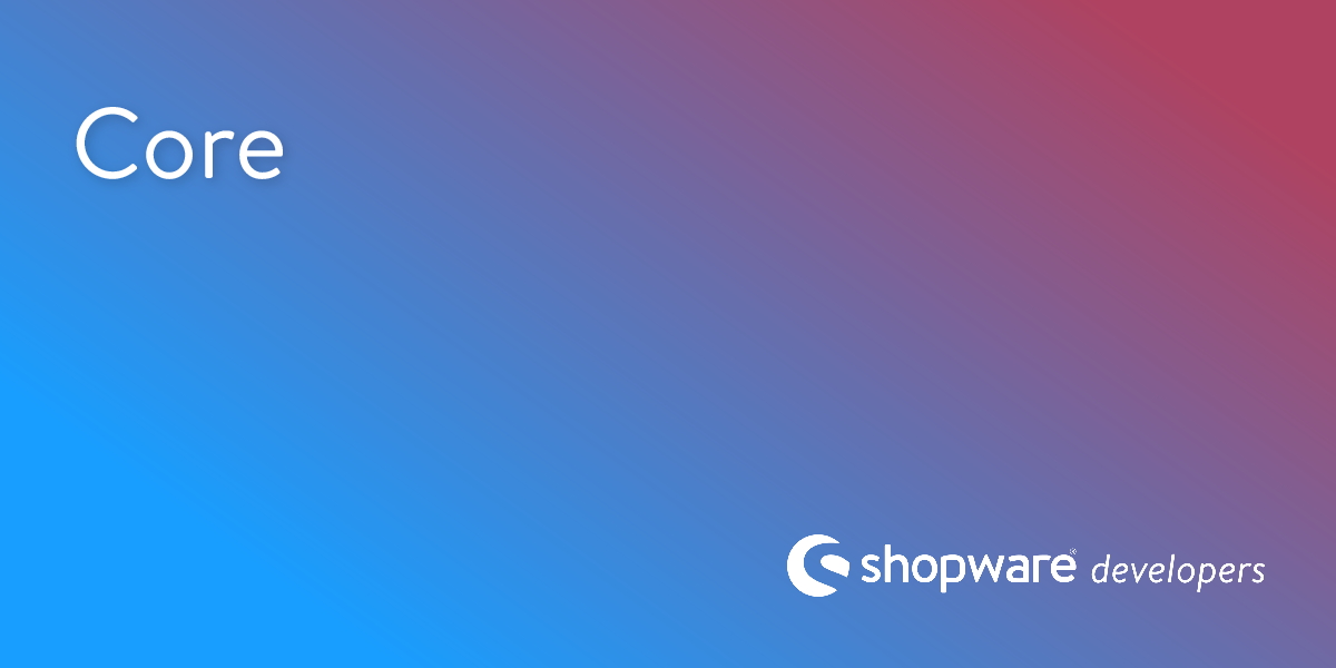 Core | Shopware Documentation