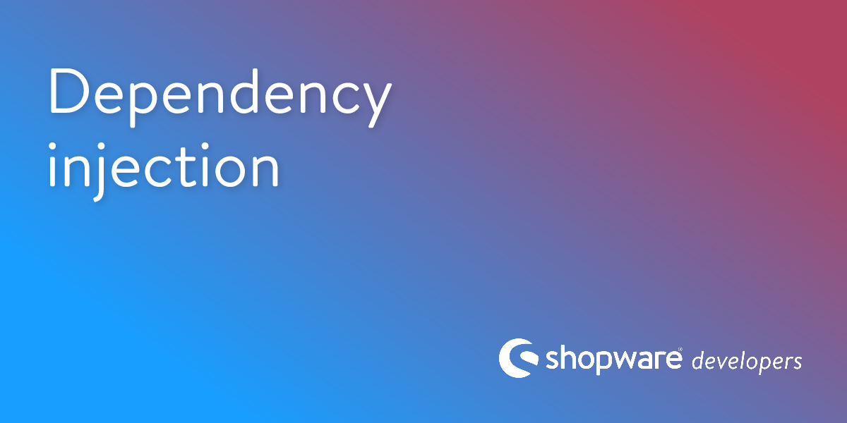 Dependency Injection | Shopware Documentation