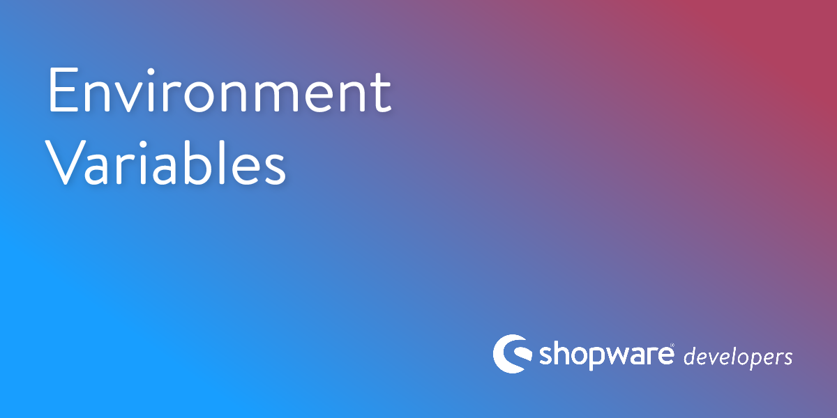 Environment Variables | Shopware Documentation