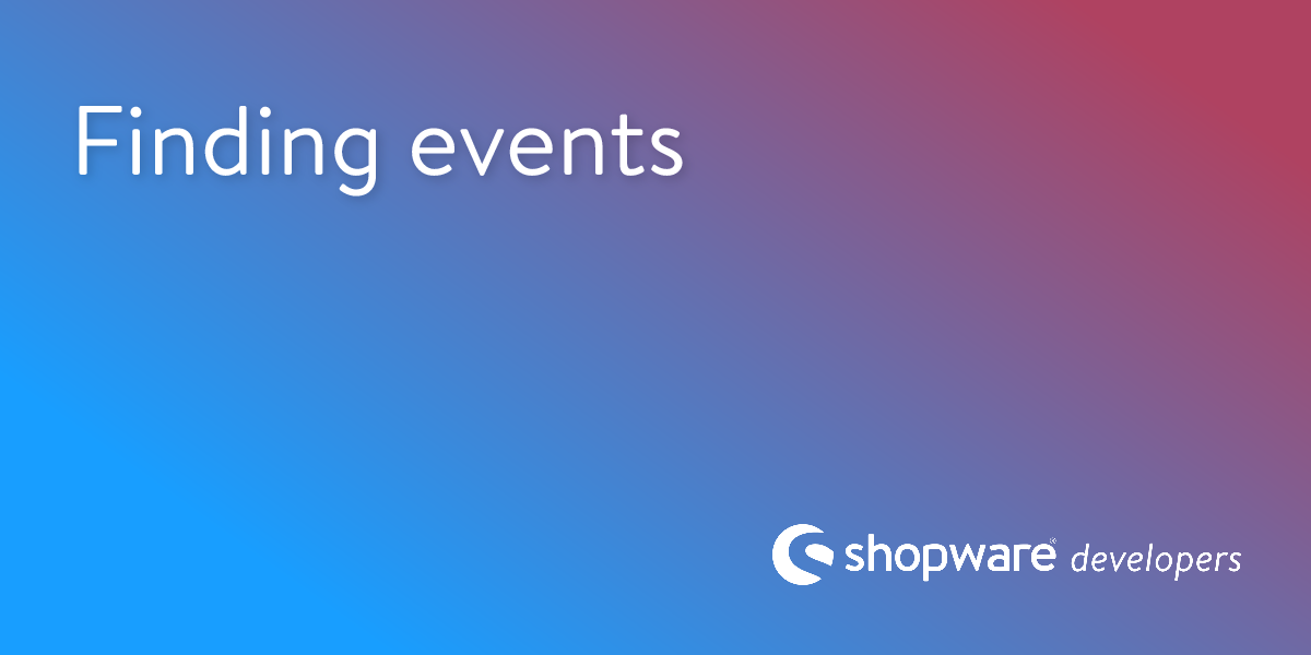 Finding Events | Shopware Documentation