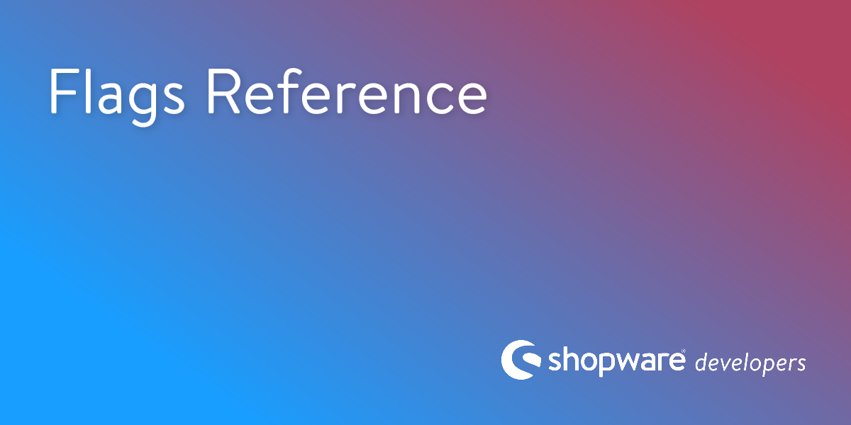 Flags Reference | Shopware Documentation