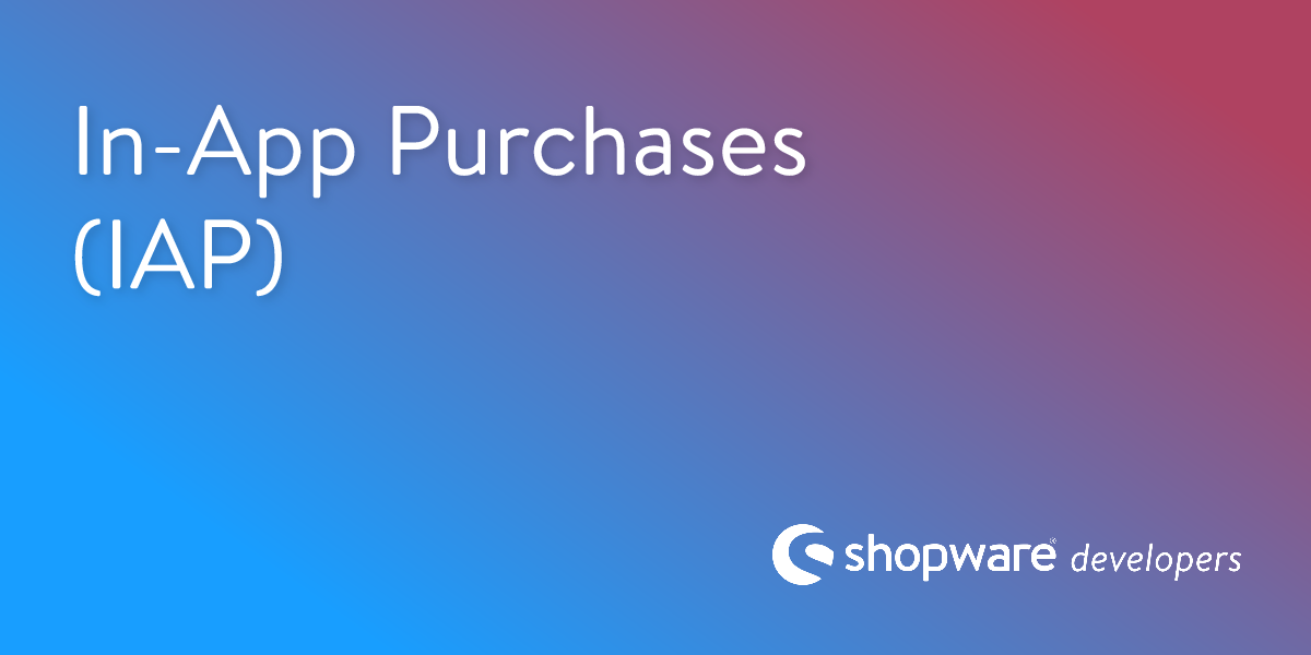 In-App Purchases | Shopware Documentation