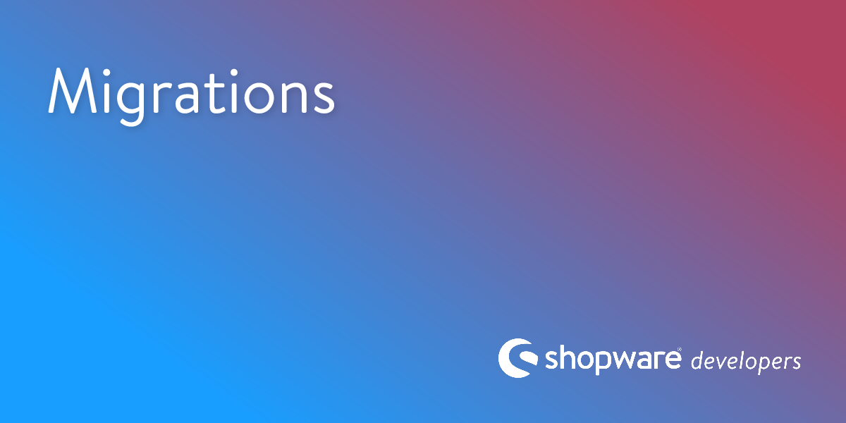 Migrations | Shopware Documentation