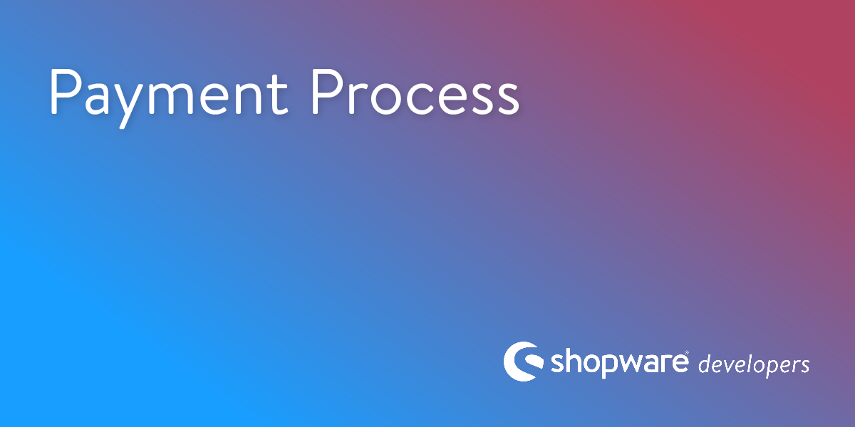 Order approval's payment process | Shopware Documentation