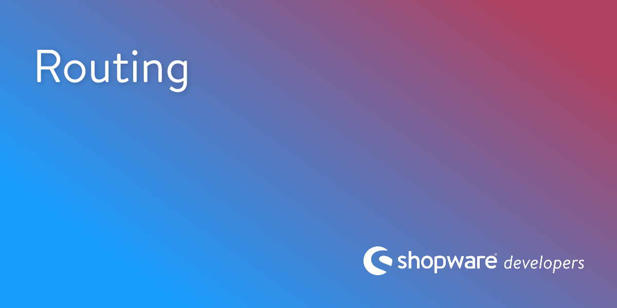 Routing | Shopware Documentation