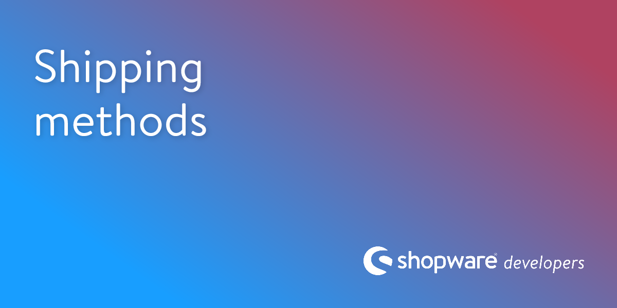Shipping methods | Shopware Documentation