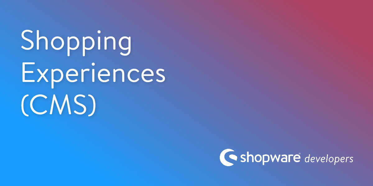 Shopping Experiences (CMS) | Shopware Documentation