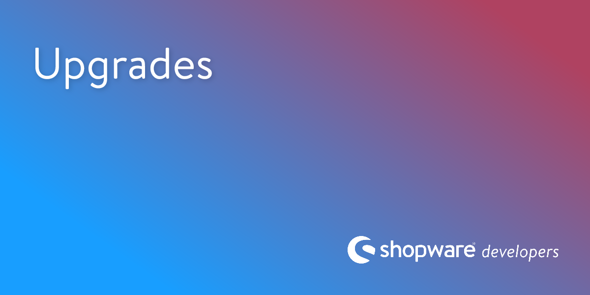 Upgrades | Shopware Documentation