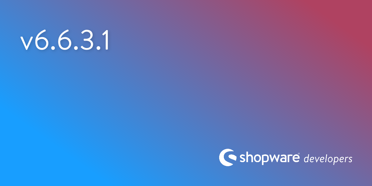 Release Notes Shopware 6631 Shopware Documentation